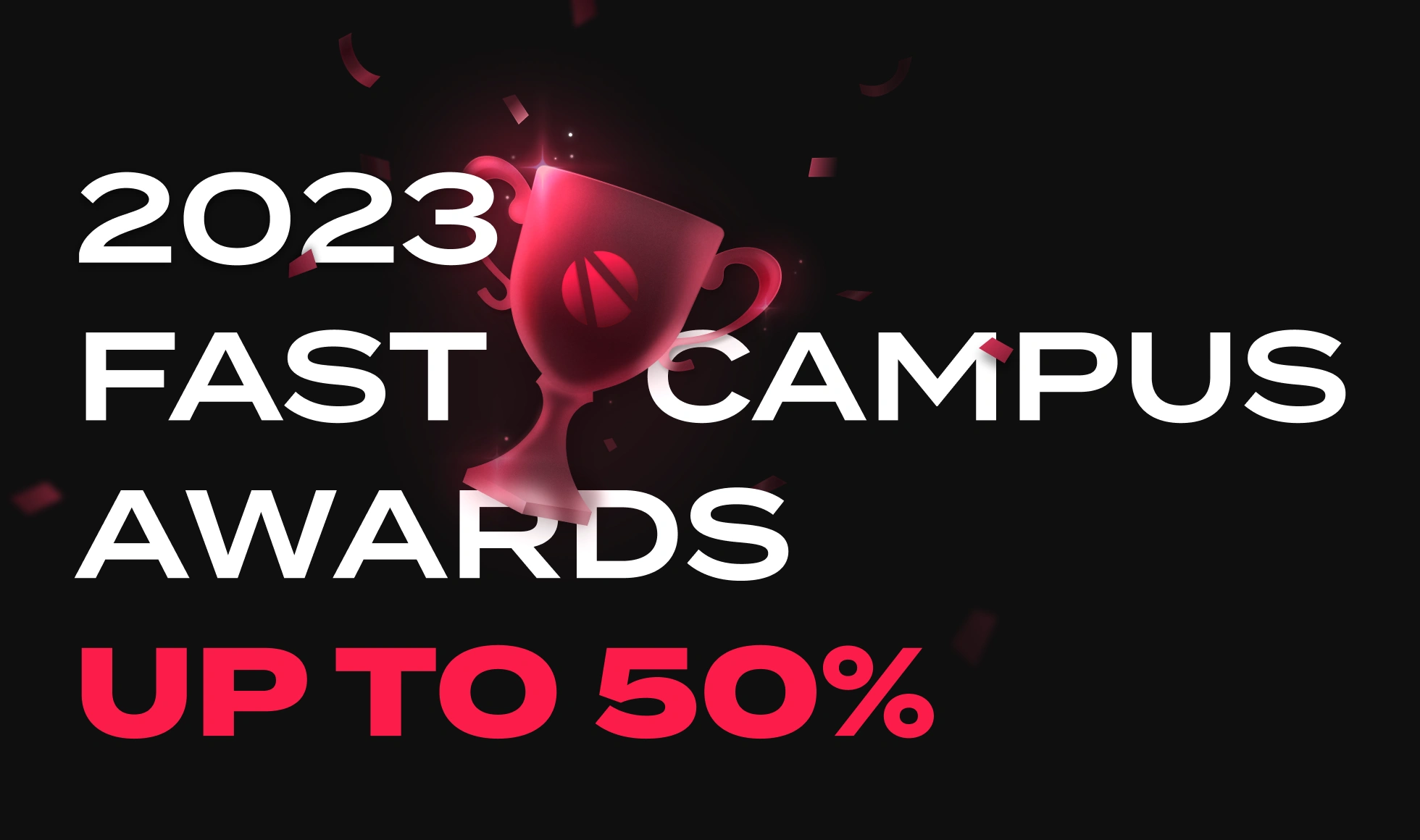 (~12/17) 2023 FASTCAMPUS AWARDS UP TO 50% | 패스트캠퍼스