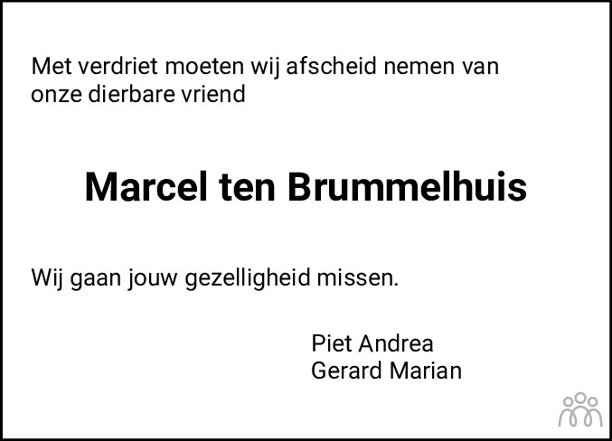 Marcel Frederik ten Brummelhuis 4 september 2022 • overlijdensbericht ...
