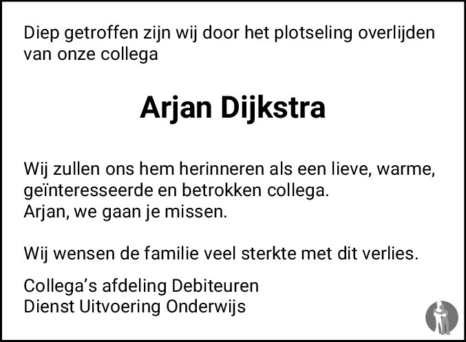 Arjan Dijkstra 13 januari 2019 • overlijdensbericht en condoleances ...