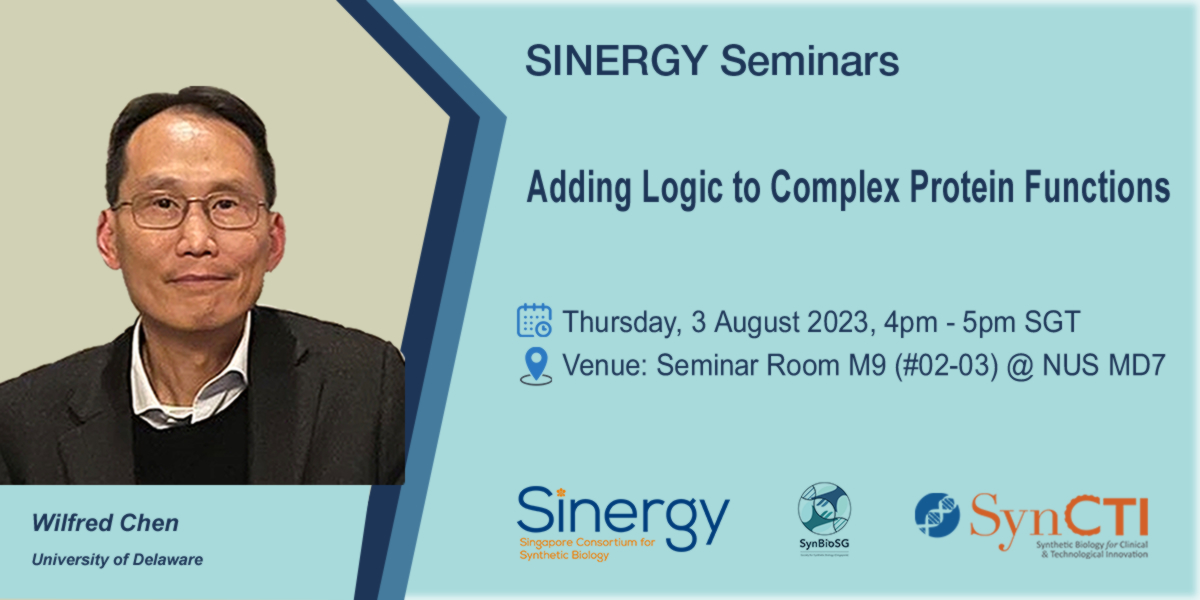 Wilfred Chen – Adding Logic to Complex Protein Functions – Sinergy