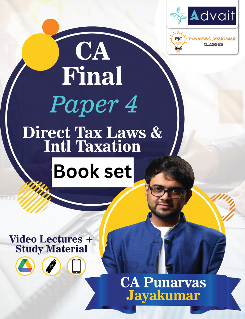 CA Final (Paper 4) DT Book Set by CA Punarvas Jayakumar | Advait Learning