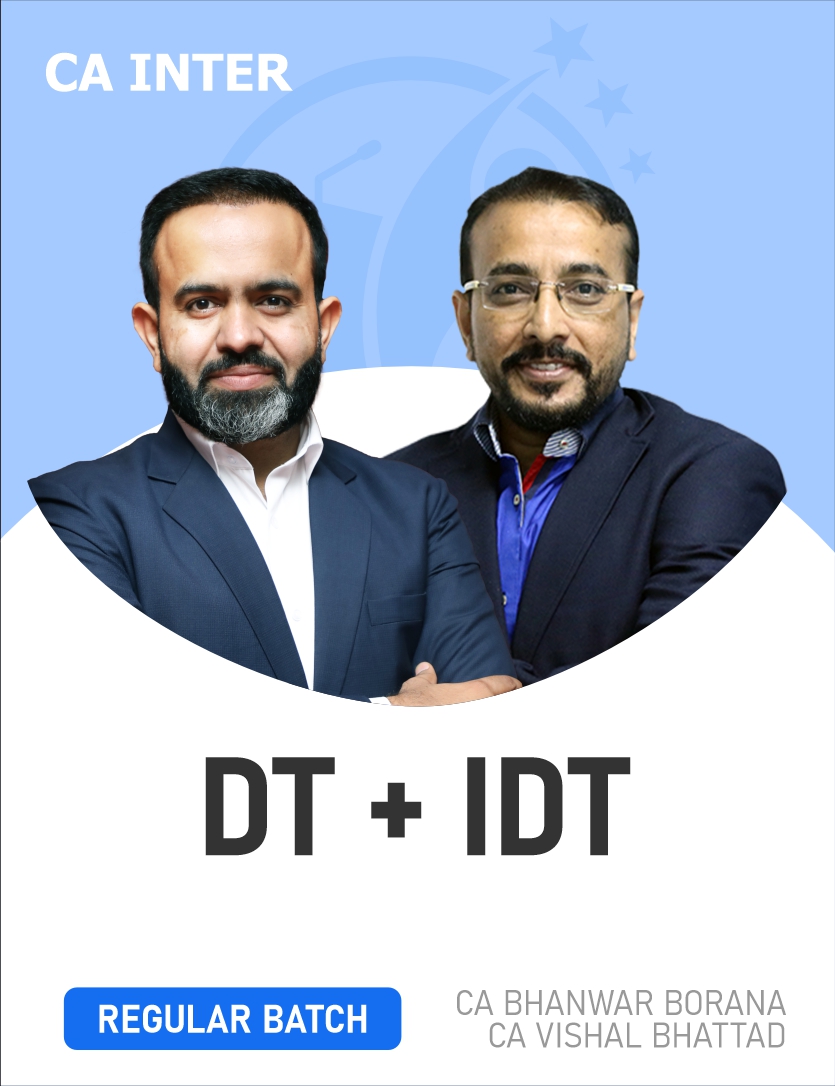 CA Inter DT & IDT (Regular Batch) For Sep 24 & Jan 25 Exams | BB ...