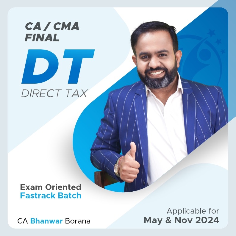 CA / CMA Final New Scheme Direct Tax Exam Oriented Fast Track Batch By CA Bhanwar Borana | CA ...