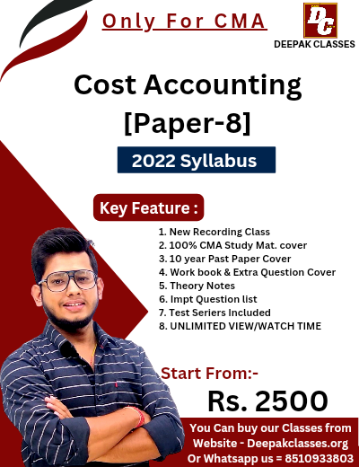 CMA Inter Cost Accounting (Paper-8) New Syllabus | Deepak Classes