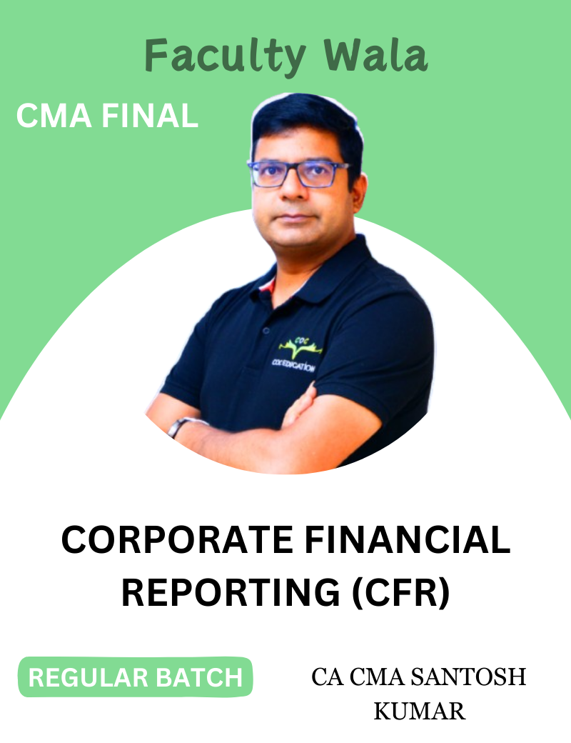 CMA Final Corporate Financial Reporting (CFR) Regular Lectures by CA ...