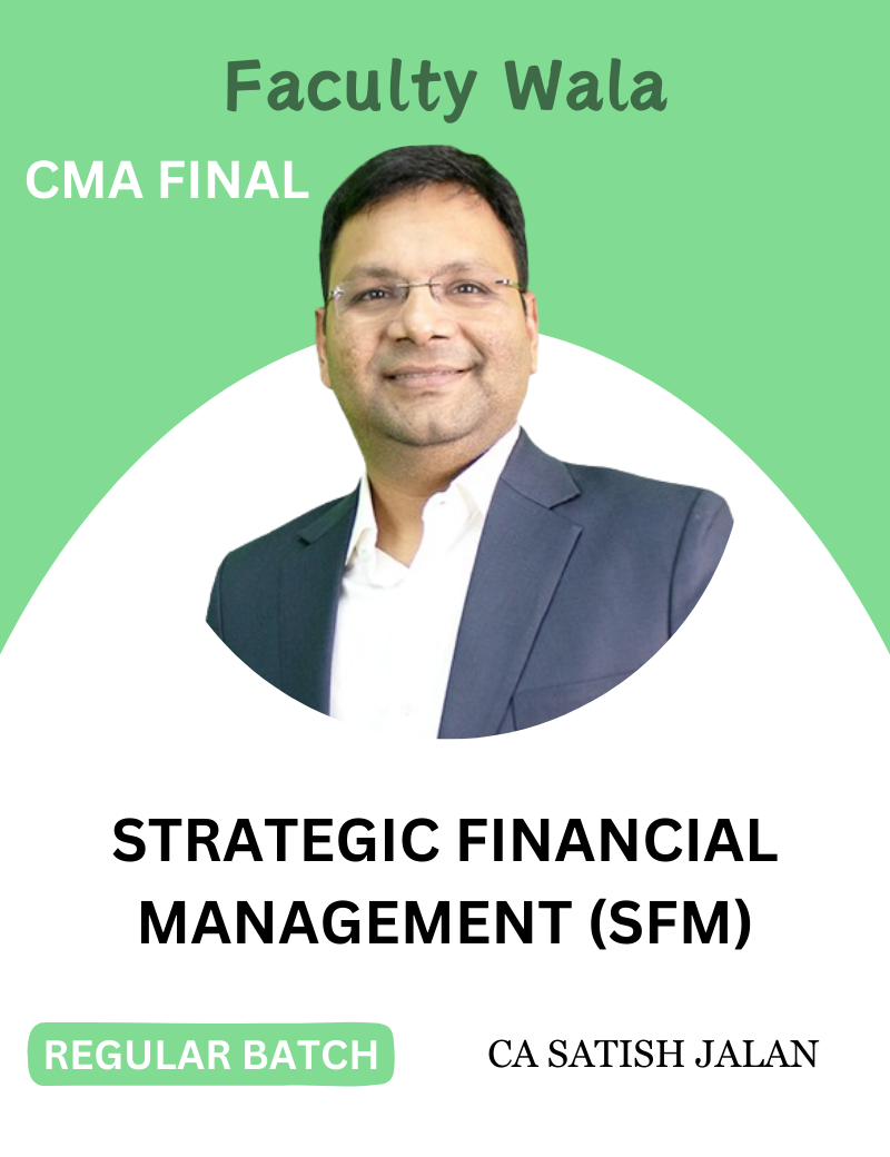 CMA Final Strategic Financial Management (SFM) Regular Batch by CA ... CMA Final Strategic Financial Management (SFM) Regular Batch by CA ...