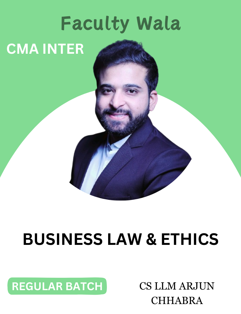 CMA Inter Law and Ethics Regular Batch by CS Arjun Chhabra | Facultywala CMA Inter Law and Ethics Regular Batch by CS Arjun Chhabra | Facultywala