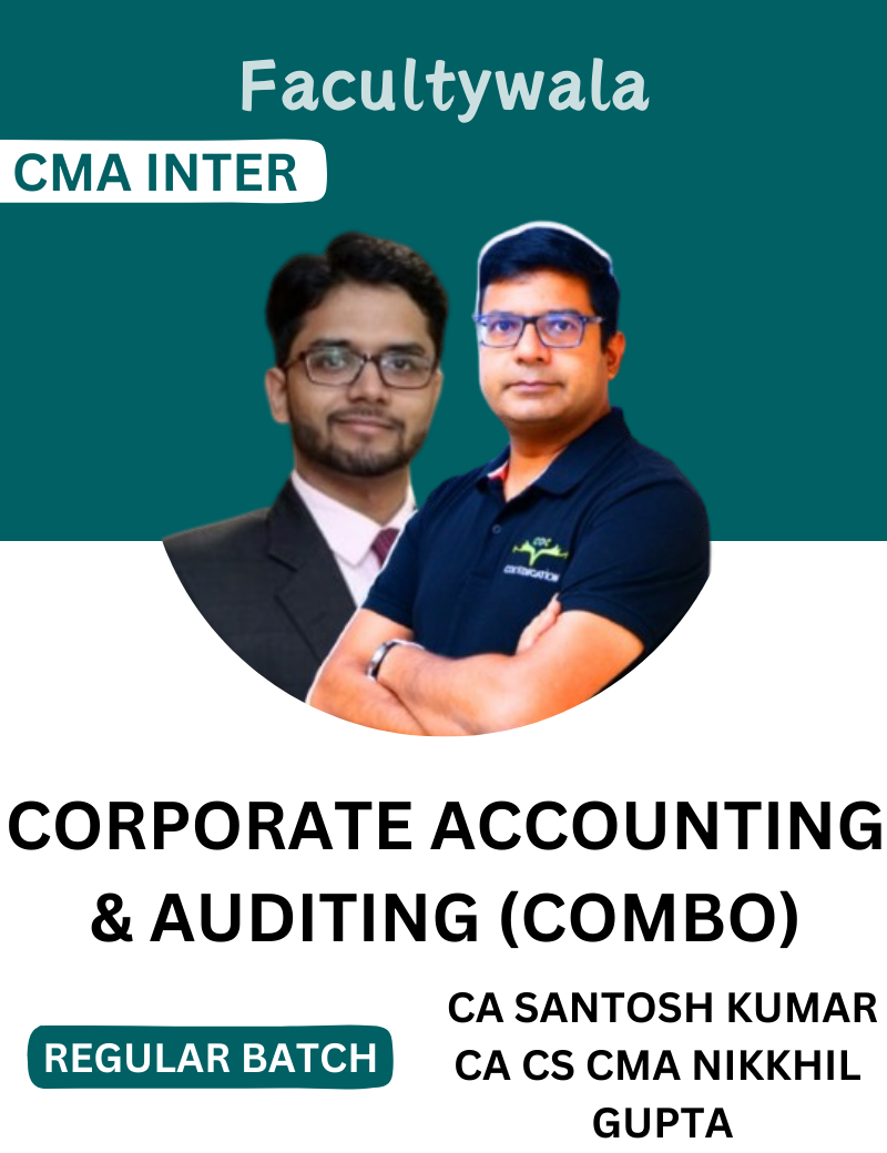 CMA Inter Corporate Accounting and Auditing Regular Batch Combo by CA ... CMA Inter Corporate Accounting and Auditing Regular Batch Combo by CA ...