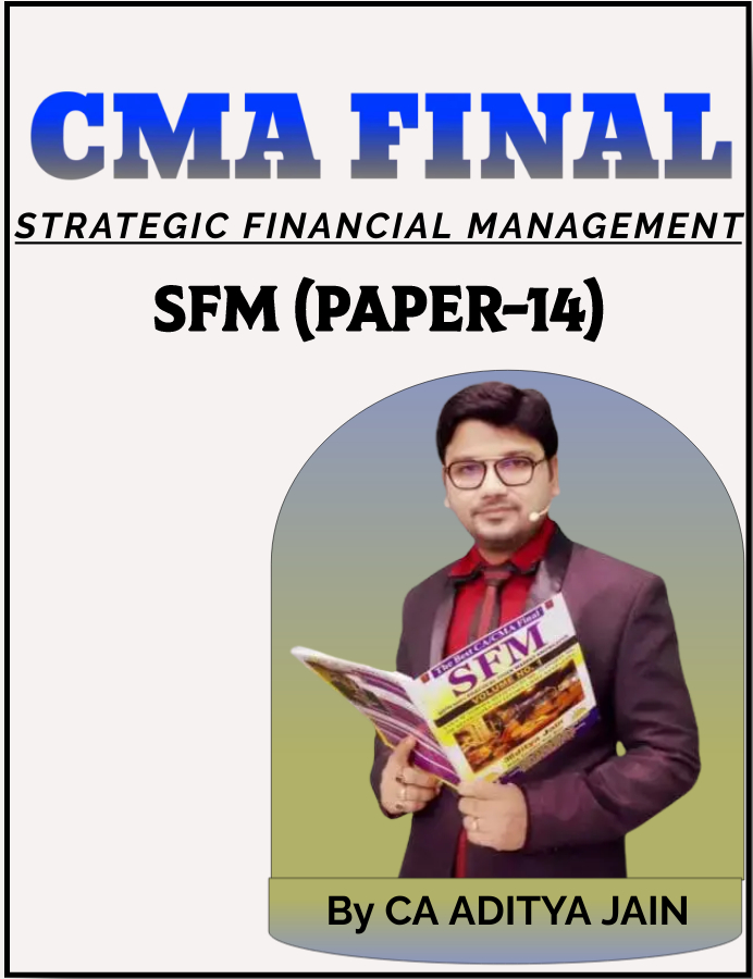 CMA FINAL SFM (PAPER-14) by CA ADITYA JAIN | LATA PROFESSIONAL ACADEMY ...