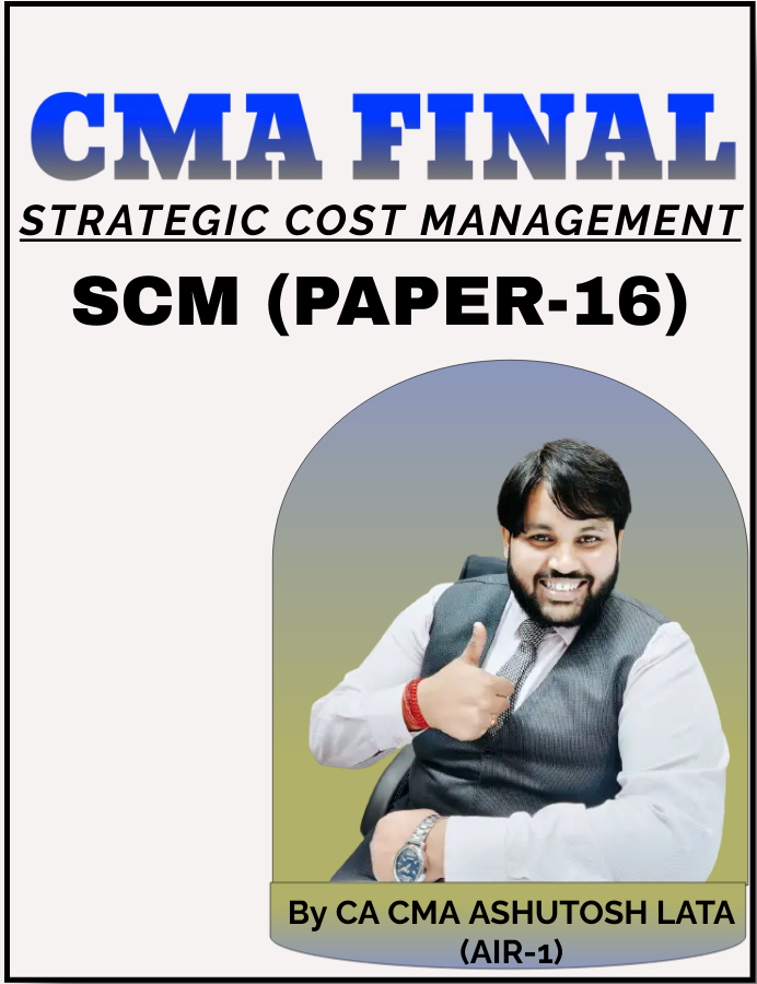 CMA FINAL SCM (PAPER-16) | LATA PROFESSIONAL ACADEMY (LPA)