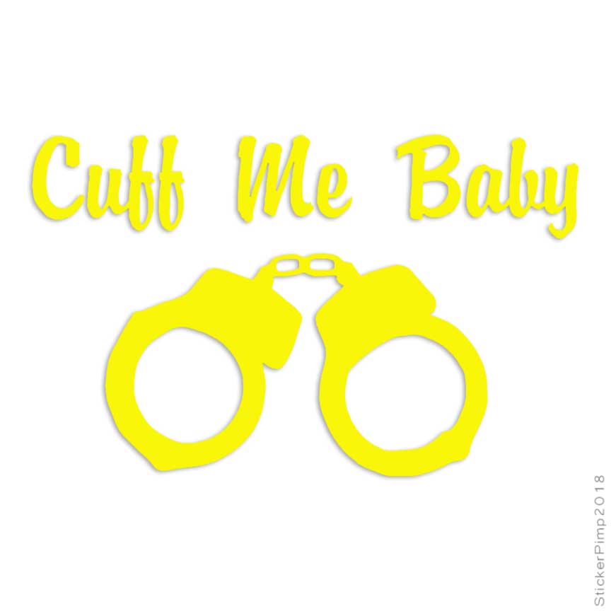 Cuff Me Baby Handcuffs, Vinyl Decal Sticker, Multiple Colors & Sizes ...