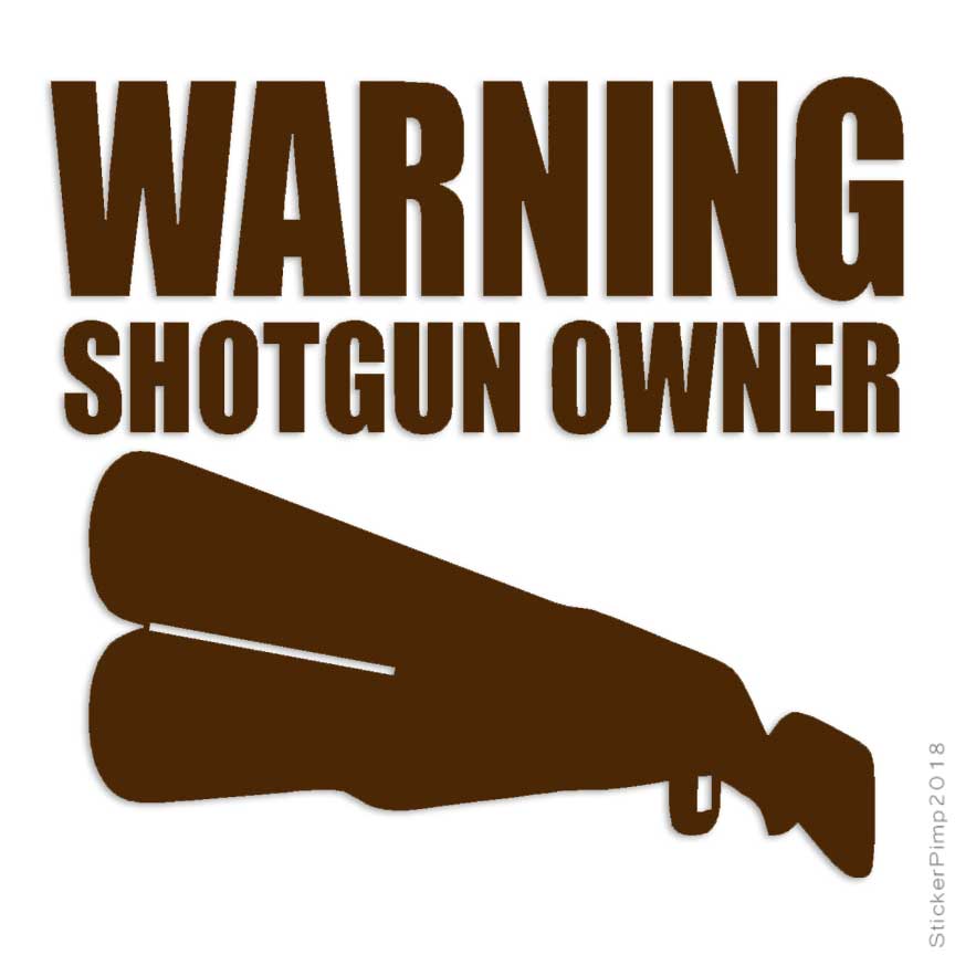 Warning Shotgun Owner, Vinyl Decal Sticker, Multiple Colors & Sizes ...