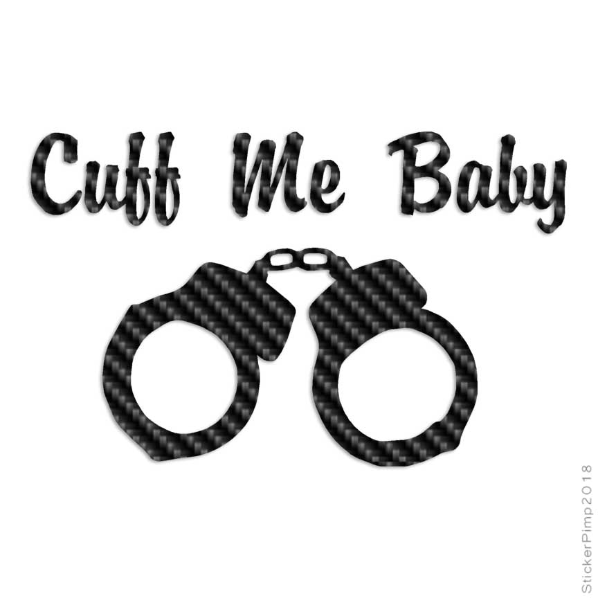 Cuff Me Baby Handcuffs, Vinyl Decal Sticker, 40 Patterns & 3 Sizes ...