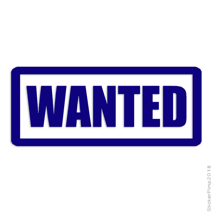 Wanted, Vinyl Decal Sticker, Multiple Colors & Sizes #2716 | eBay