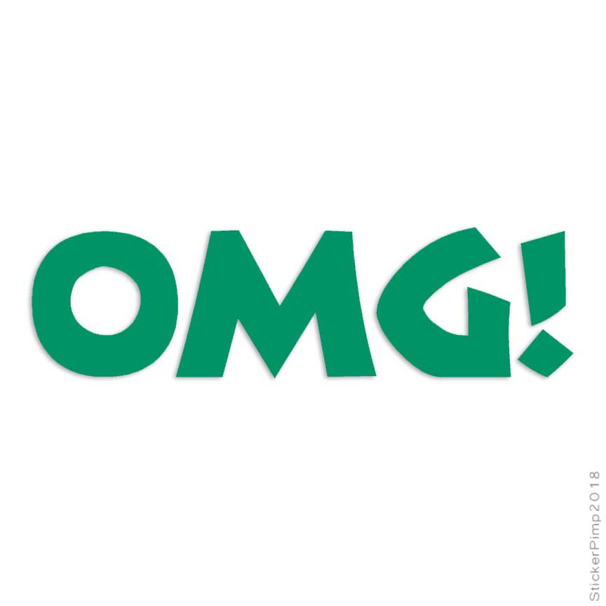 OMG Oh My God, Vinyl Decal Sticker, Multiple Colors & Sizes #1239 | eBay