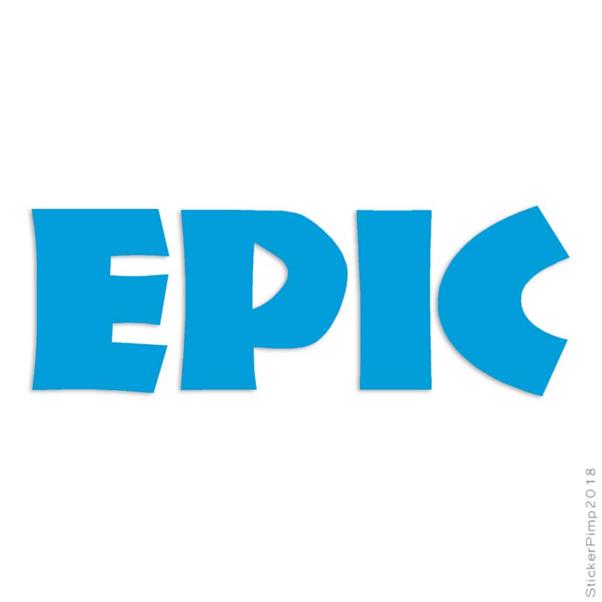 Epic, Vinyl Decal Sticker, Multiple Colors & Sizes #1591 | eBay