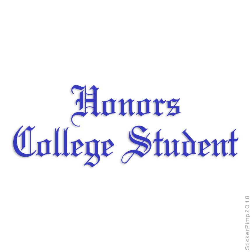 Honors College Student, Vinyl Decal Sticker, Multiple Colors & Sizes ...