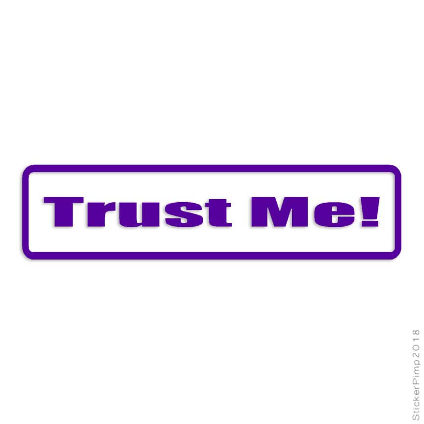 Trust Me Funny, Vinyl Decal Sticker, Multiple Colors & Sizes #1790 | eBay