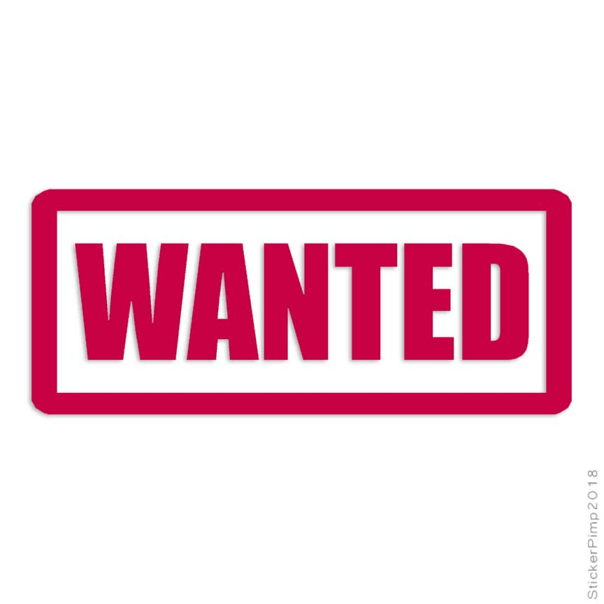 Wanted, Vinyl Decal Sticker, Multiple Colors & Sizes #2716 | eBay