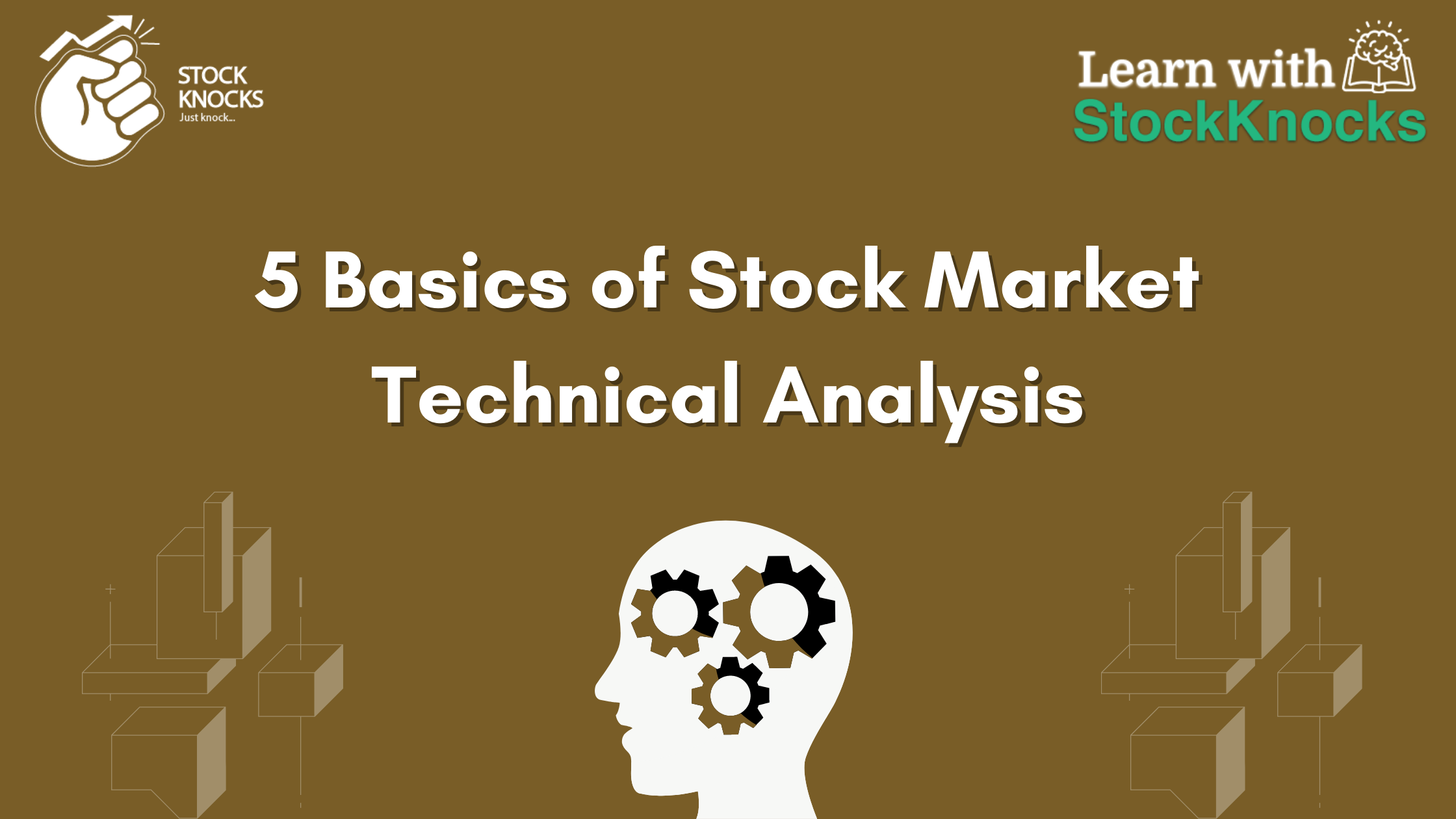 Technical Analysis for Stocks And Learning the Basics | Stock Knocks
