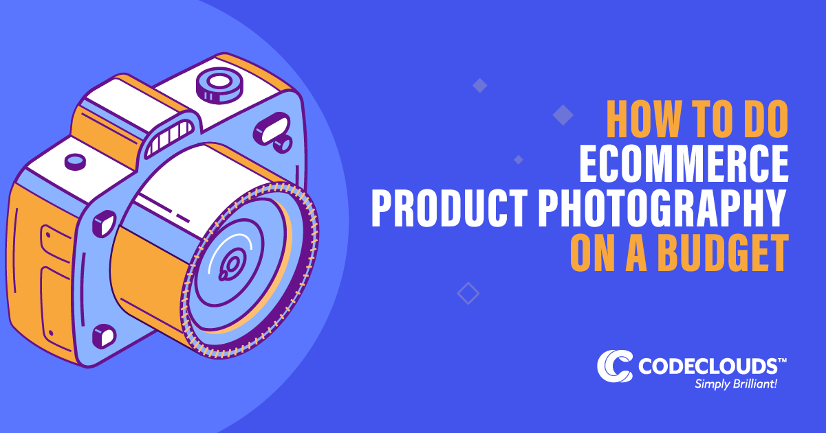 Top Tips To Do eCommerce Product Photography on Budget