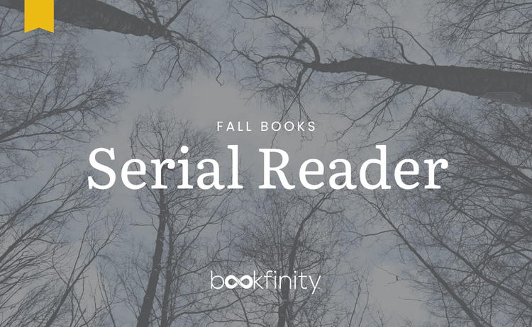 Serial Reader Books for Fall | Bookfinity