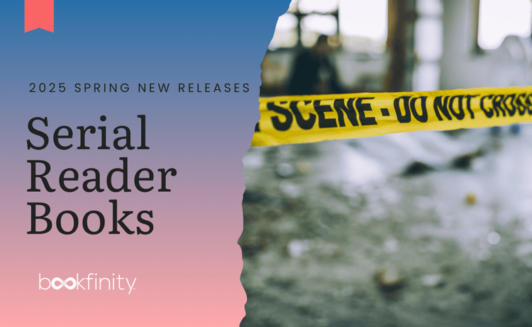 Spring New Release Books for Serial Readers | Bookfinity