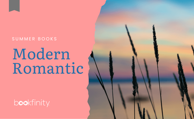 Modern Romantic Books for Summer | Bookfinity