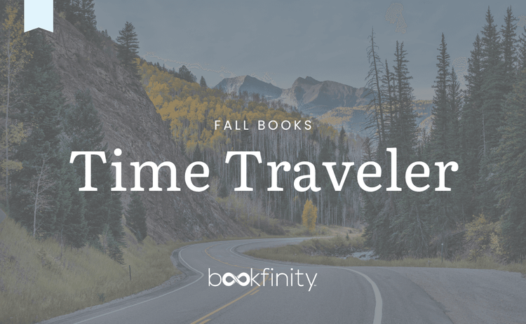 Time Traveler Books for Fall | Bookfinity