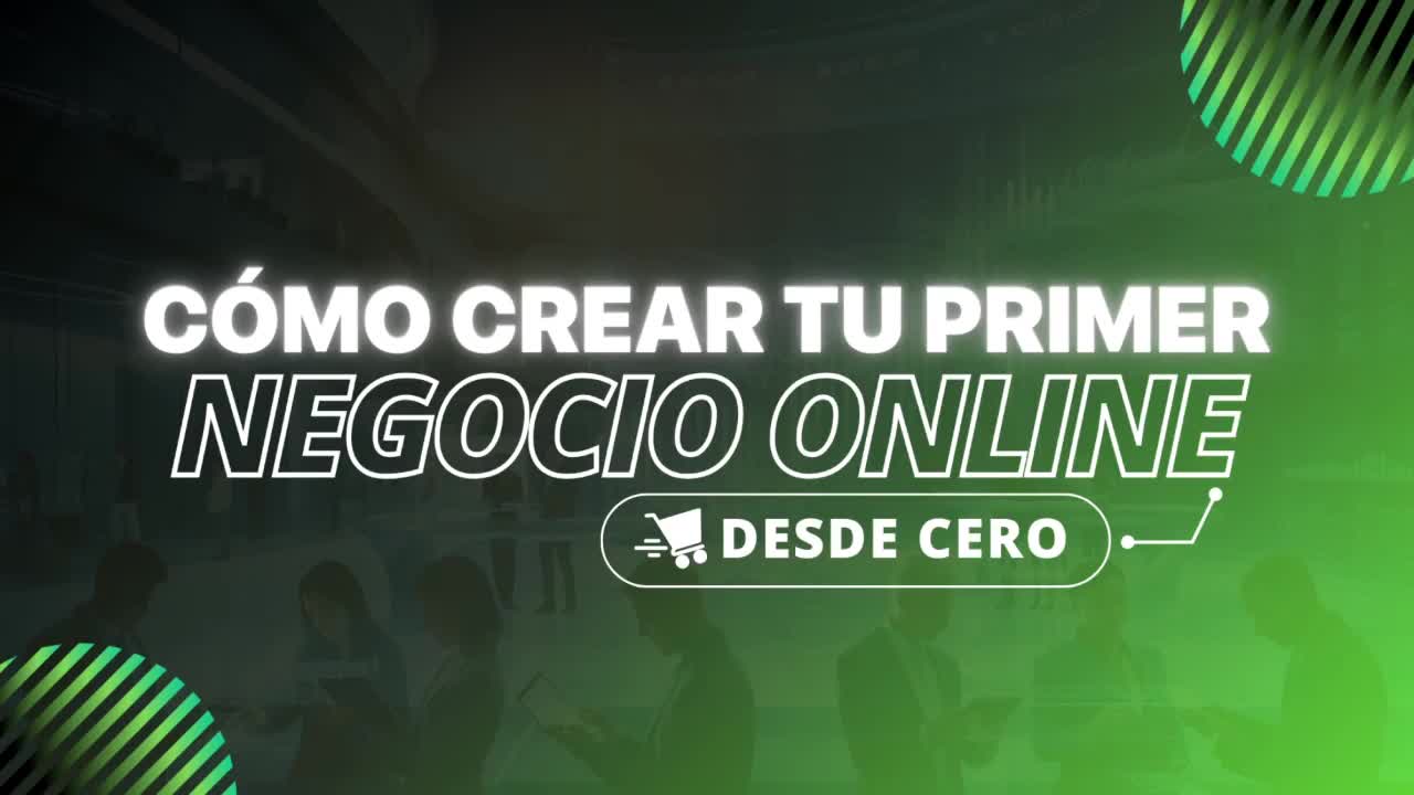 Crea tu primer negocio online desde 0