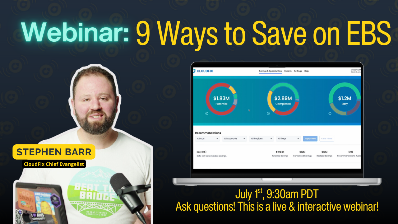 9 Ways to Save on Amazon EBS - with Stephen Barr (CloudFix)