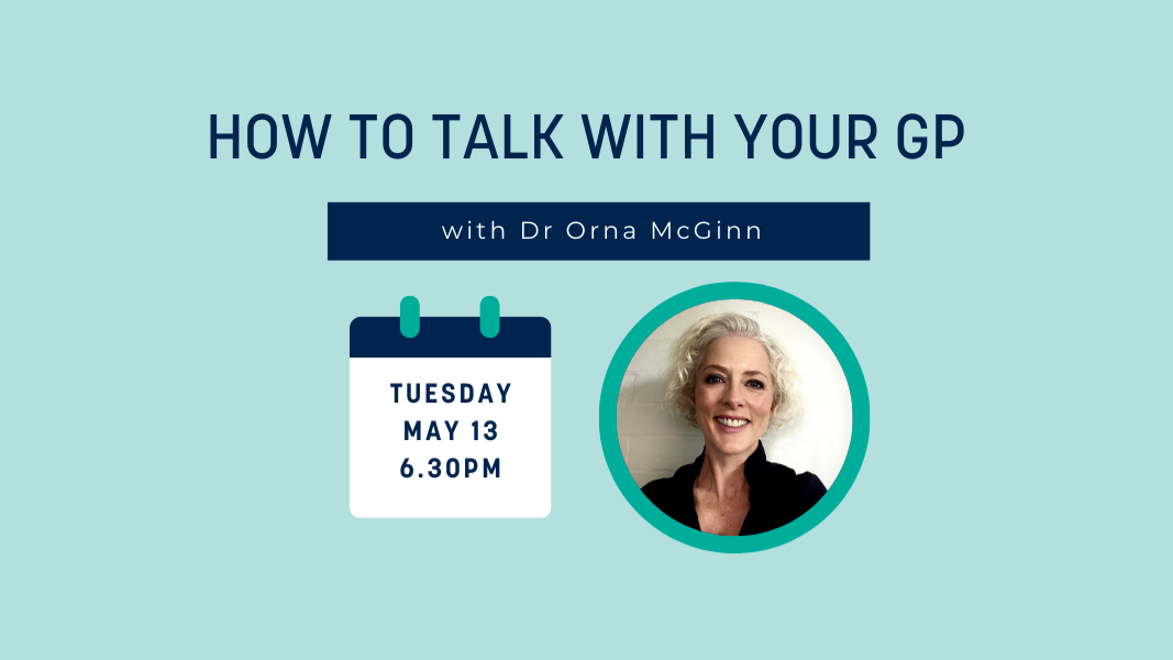 How to talk with your GP - with Dr Orna McGinn