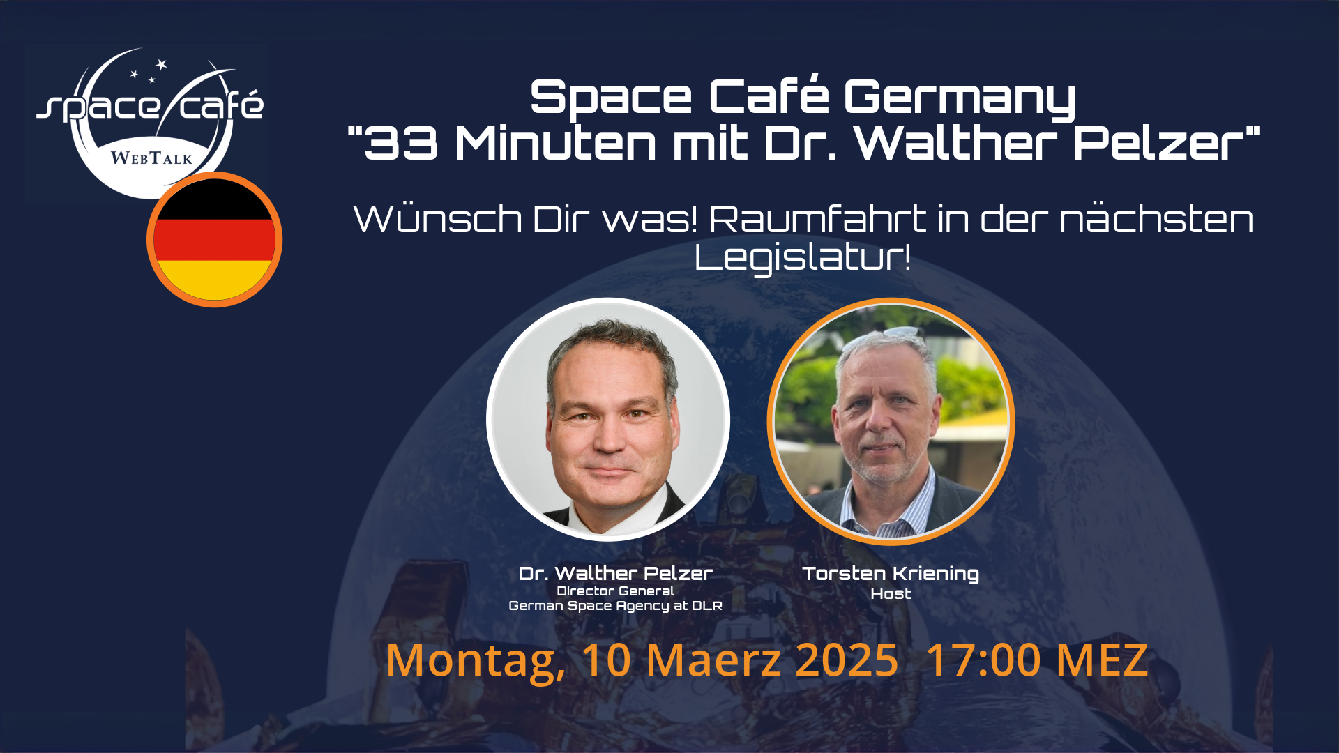 Space Café Germany "33 Minuten mit Dr Walther Pelzer, DLR"