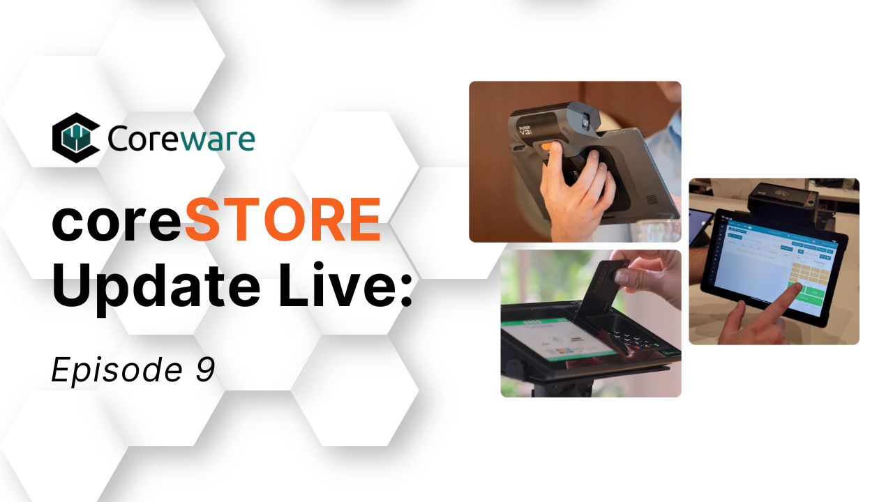 coreSTORE Update Live - Episode 9