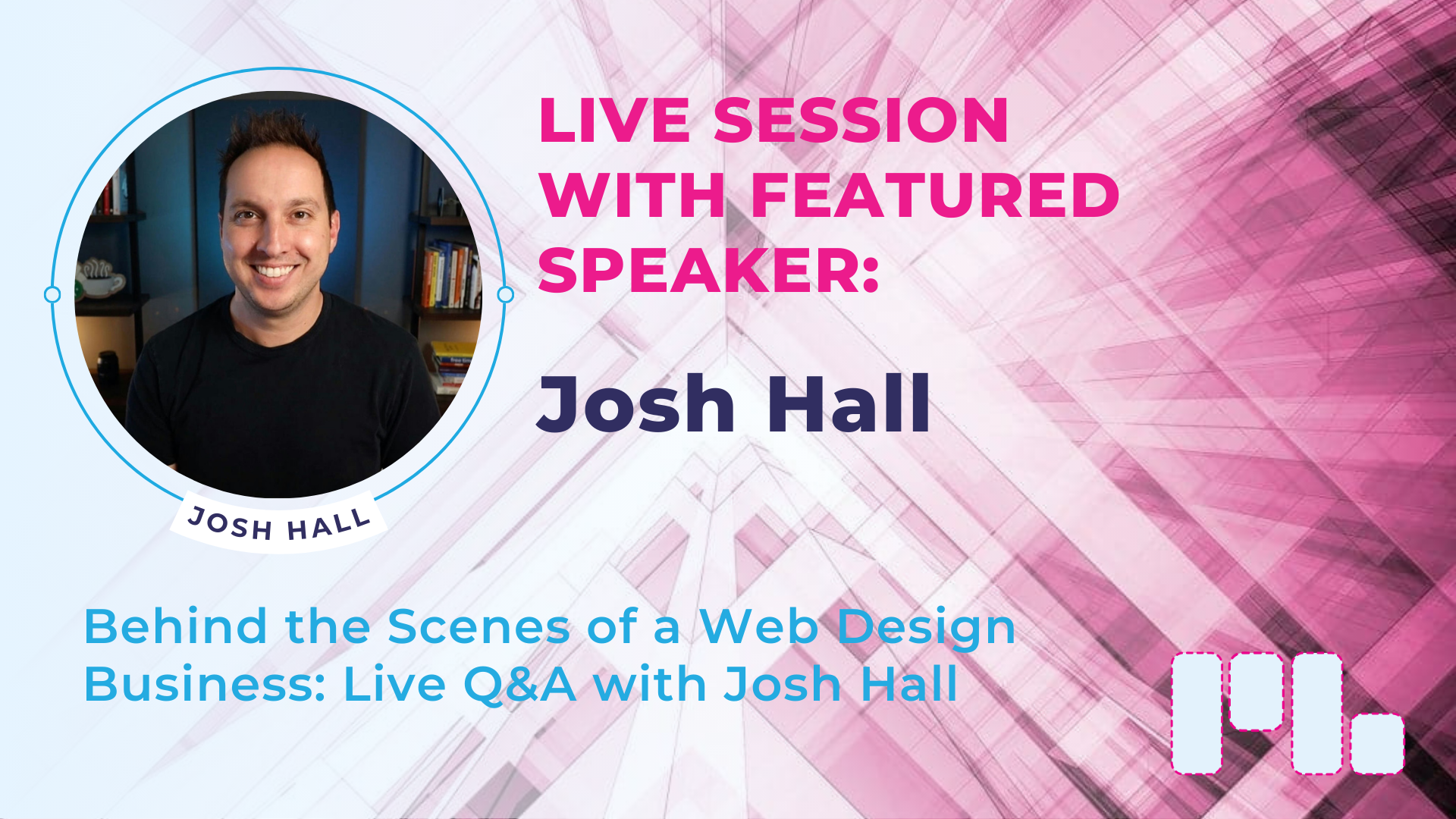 Behind the Scenes of a Web Design Business: Live Q&A with Josh Hall