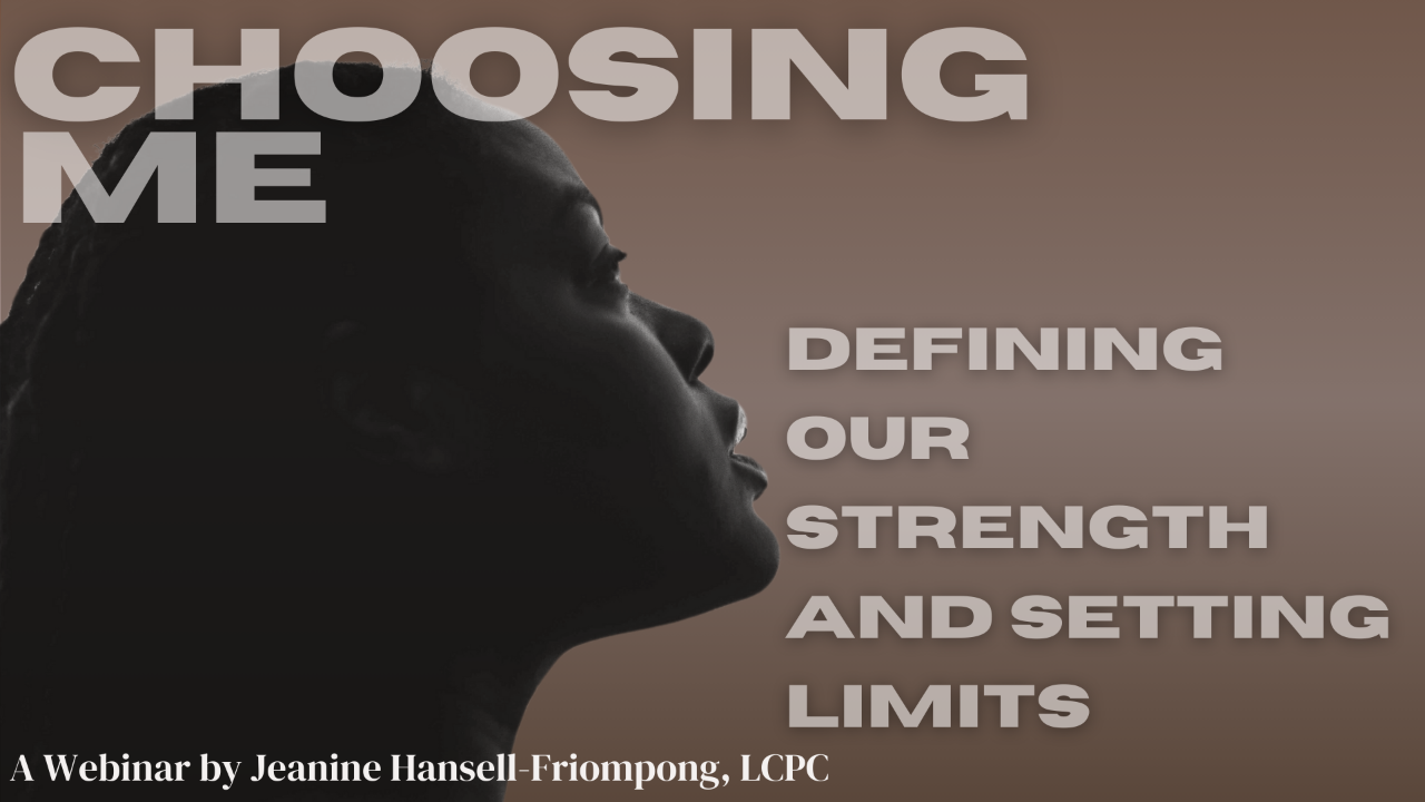 Choosing Me: Defining Our Strength and Setting Limits
