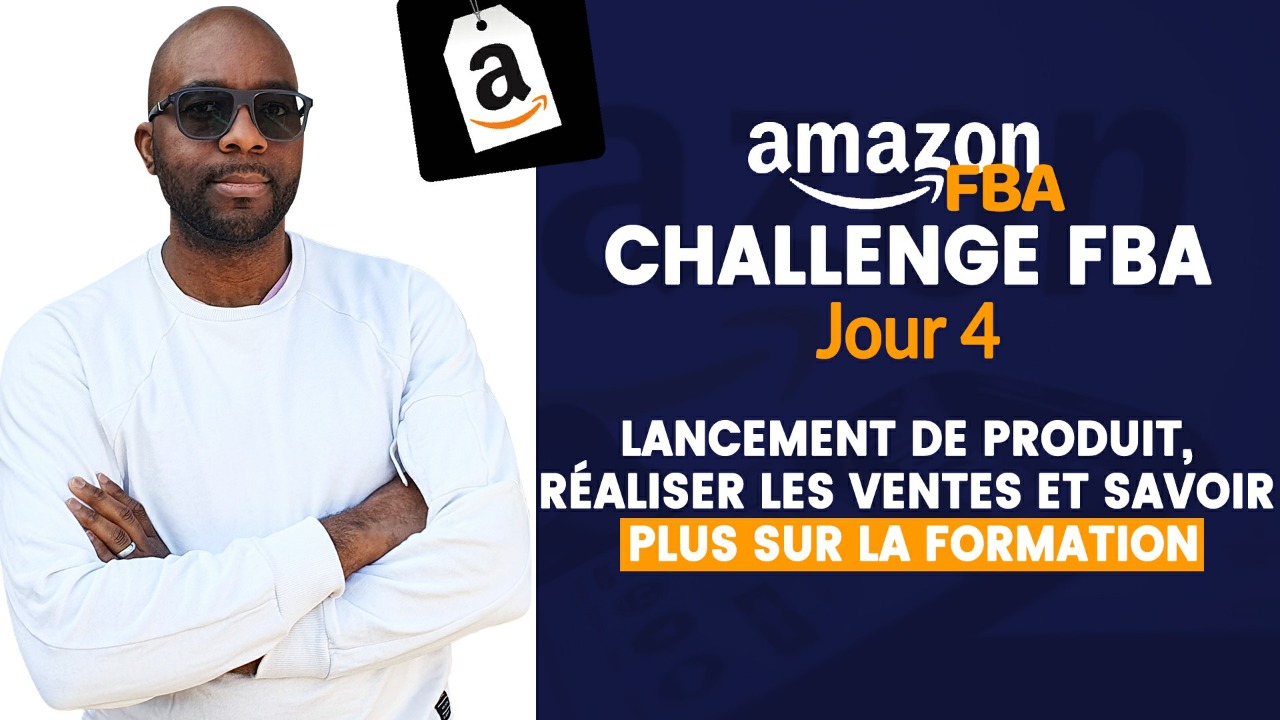 Challenge FB(A) Jour 4: LA FORMATION AMAZON FBA LA PLUS COMPLÈTE