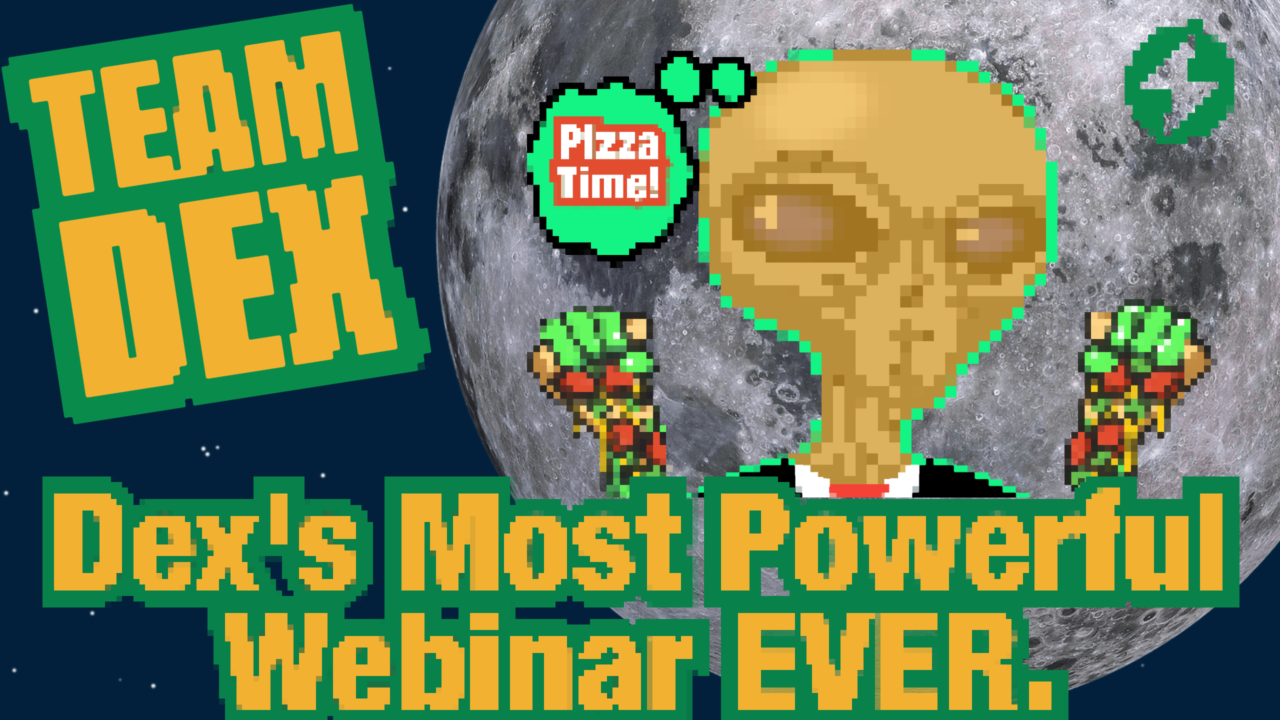 JOIN LIVE to learn more about "TEAM DEX"!