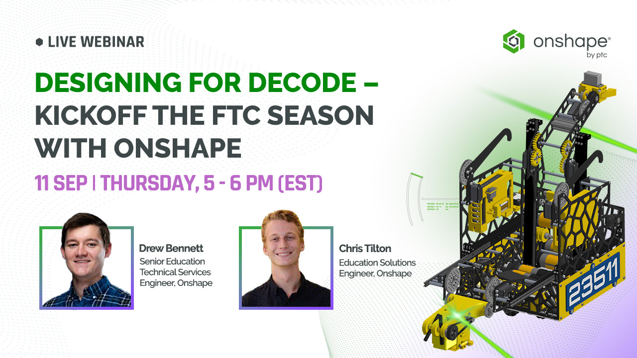 Designing for Decode - Kickoff the FTC Season with Onshape