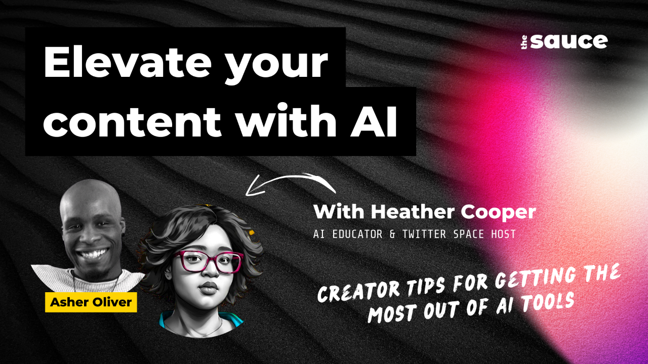 Elevate Your Content with AI w/ Asher Oliver & Heather Cooper