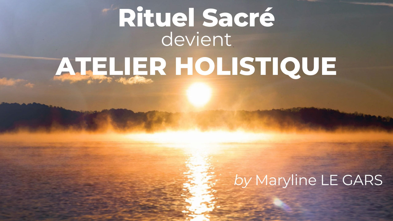 Décembre 2023 - Atelier Holistique by Maryline Le Gars