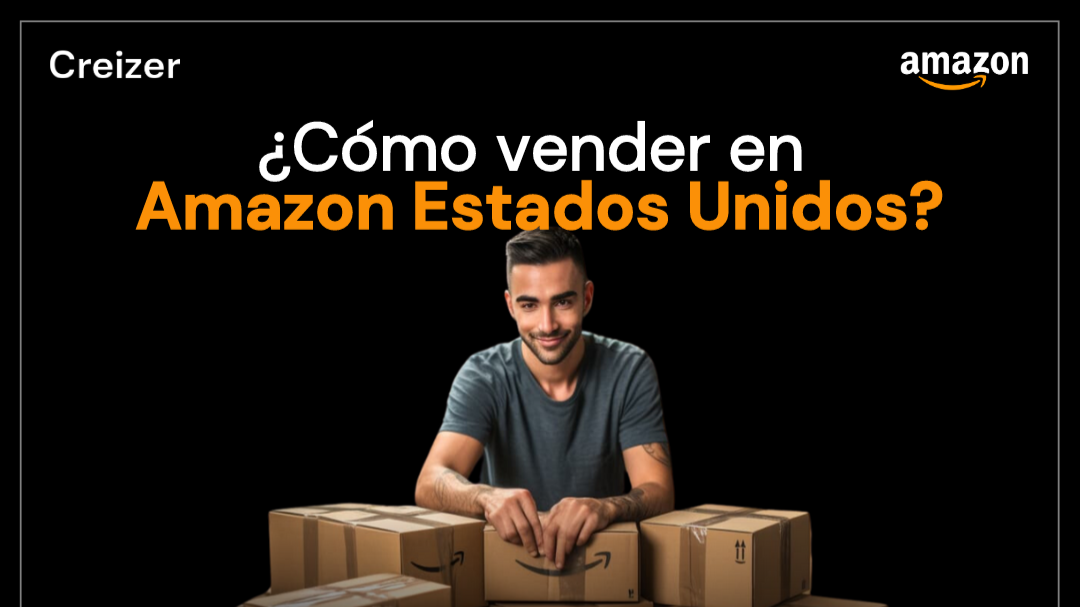 ¿Cómo vender en Amazon Estados Unidos?