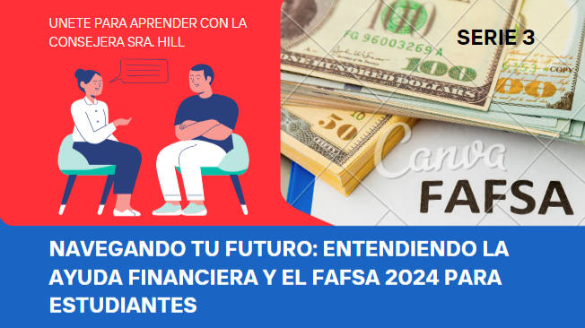 Entendiendo la Ayuda Financiera y el FAFSA para Estudiantes de Último ...