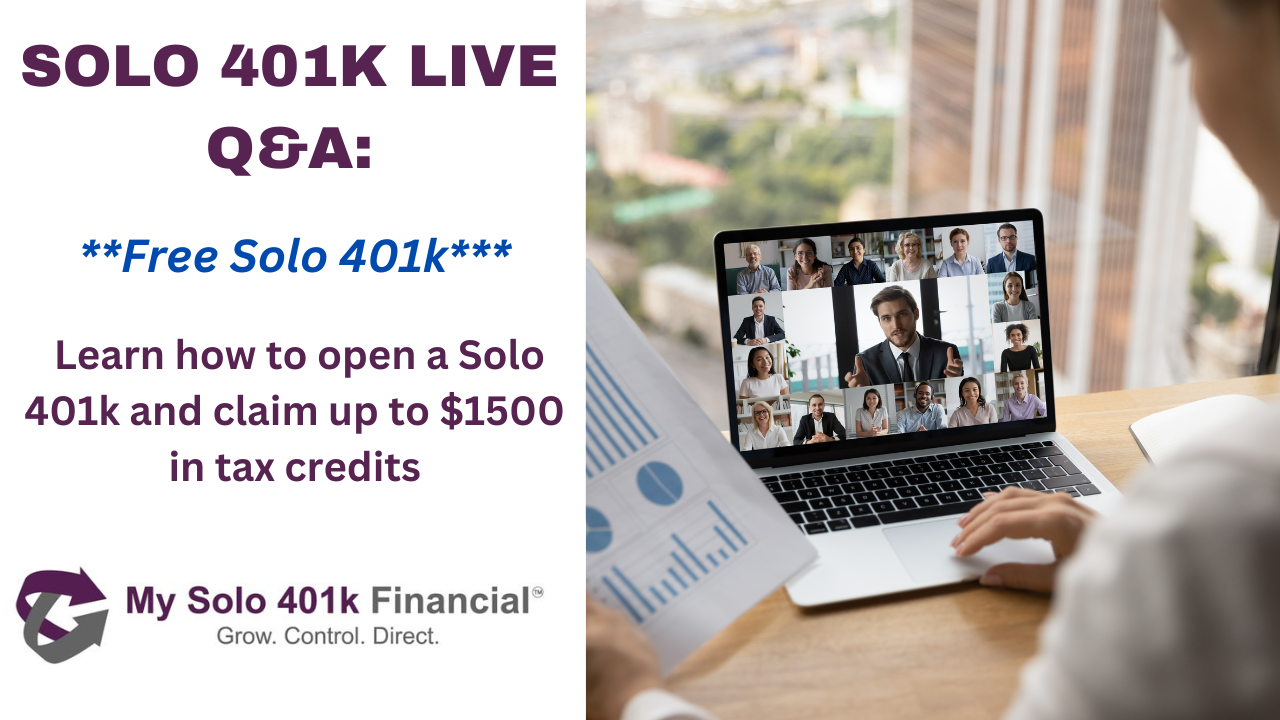 ** Free Solo 401k** Open a Solo 401k & Claim up to $1500 in tax credits