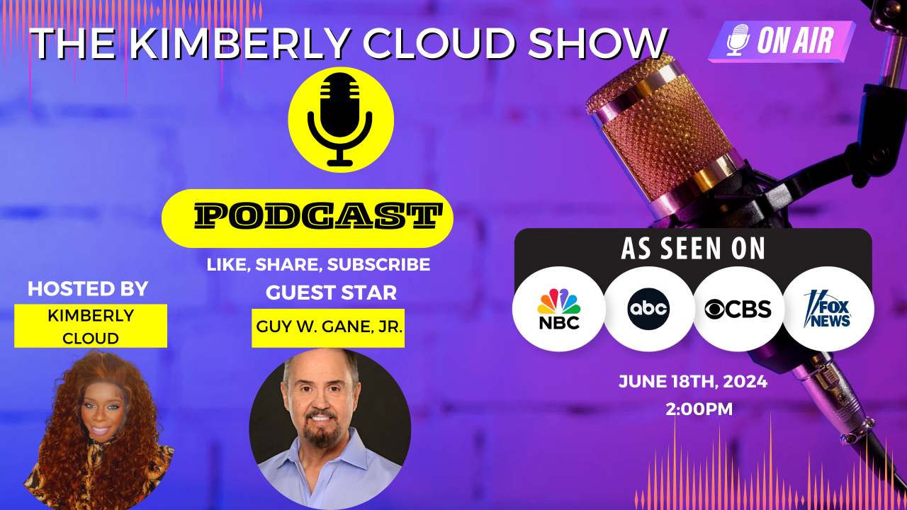 The Kimberly Cloud Show LLC featuring Guy W. Gane, Jr.