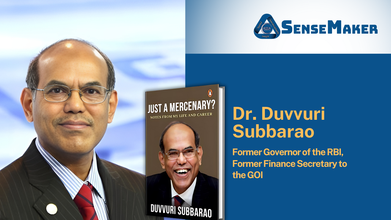 ASIA SenseMaker with Dr. Duvvuri Subbarao around his book, "Just a ...