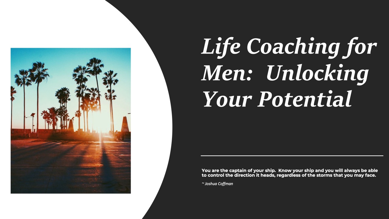 Life Coaching For Men: Unlocking Your Potential