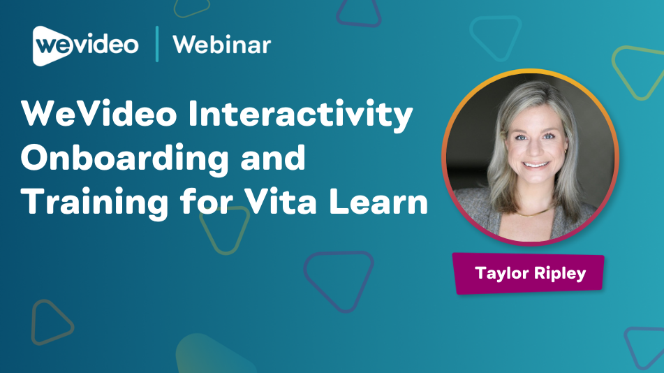 Vita Learn | WeVideo Interactivity Onboarding and Training (Session 1)