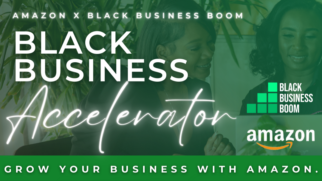 Black Business Boom and Amazon Black Business Accelerator