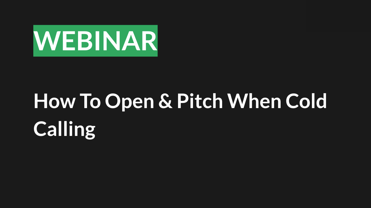 How To Open & Pitch When Cold Calling